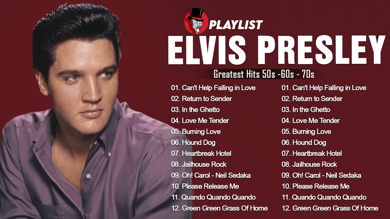 BEST SONGS OF ELVIS PRESLEY - THE GREATEST HITS OF ELVIS PRESLEY - YouTube