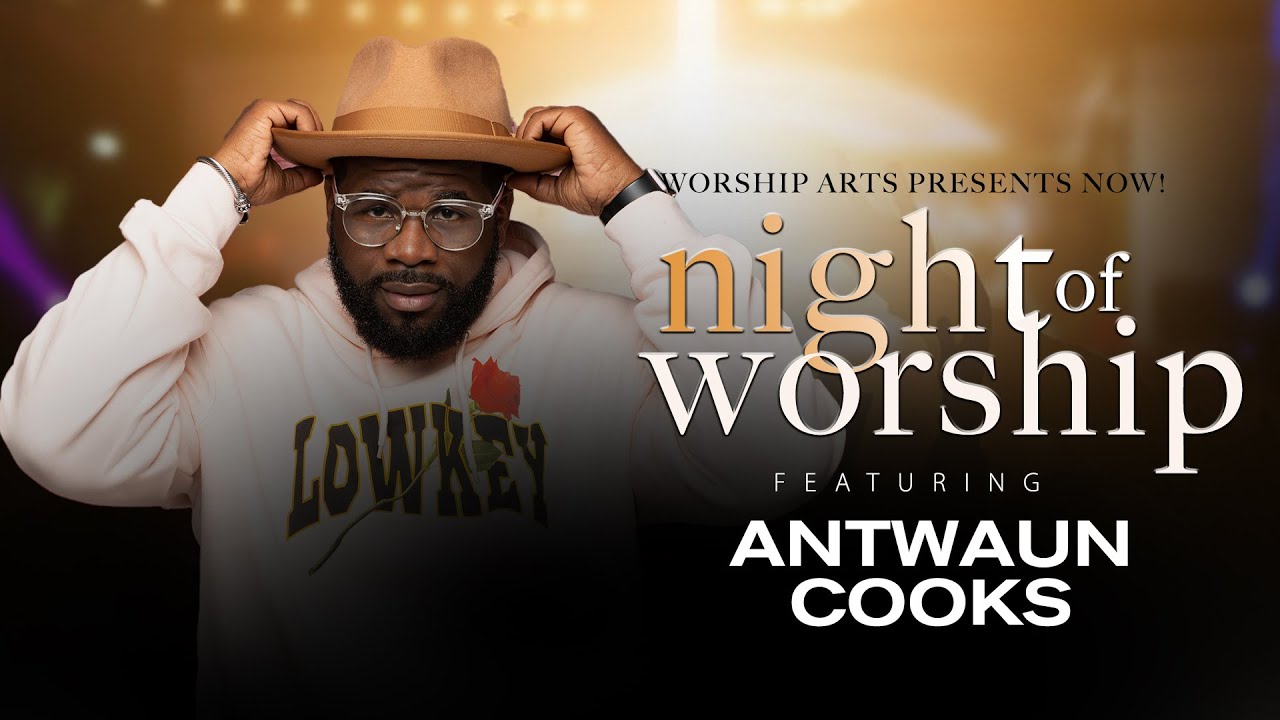 A Night of Worship featuring Antwaun Cooks - YouTube