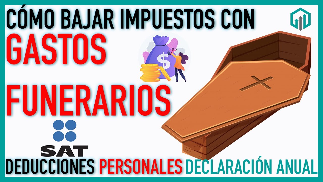 GASTOS FUNERARIOS y cómo usarlos como deducciones personales en la ...