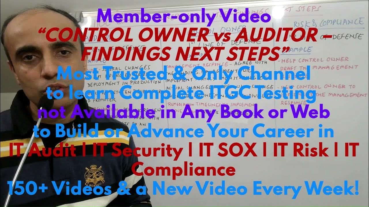 IT with Varun Vohra-ITGC-Lines of Defense - Control Owner vs Auditor - Findings Next Steps ...
