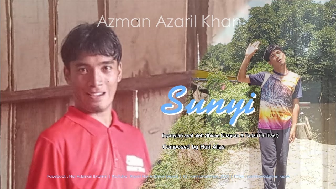 Shidee Khayran & Fadzli Far East - Sunyi (Cover by Azman Azaril Khan ...