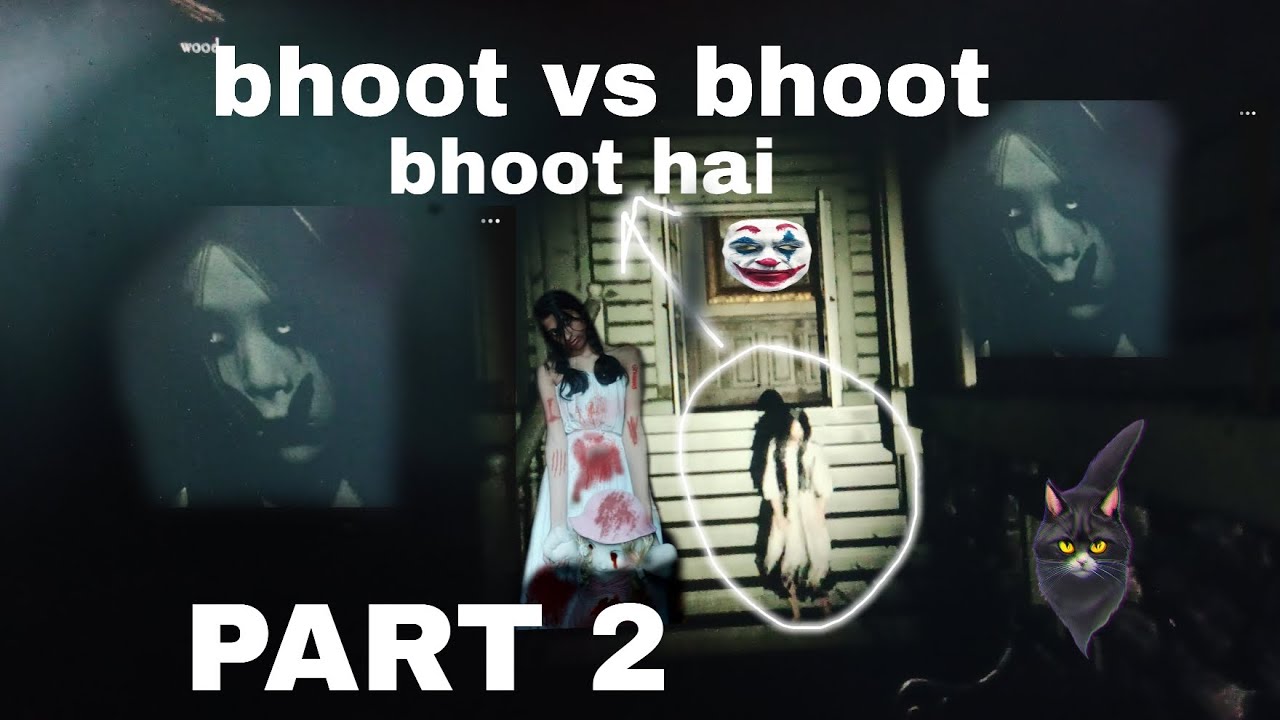 BHOOT VS BHOOT PART=2 REAL GOST 👻👻👻👻 - YouTube
