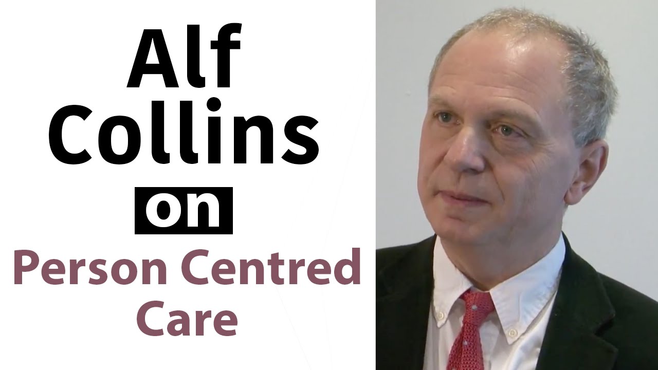 Dr Alf Collins - Person Centred Care - YouTube