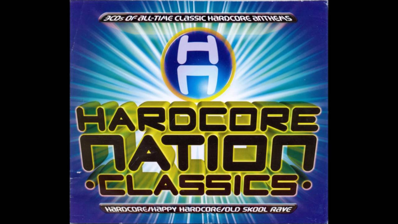 (CD 2) Hardcore Nation Classics (Mixed By Stu Allan) (Happy Hardcore ...