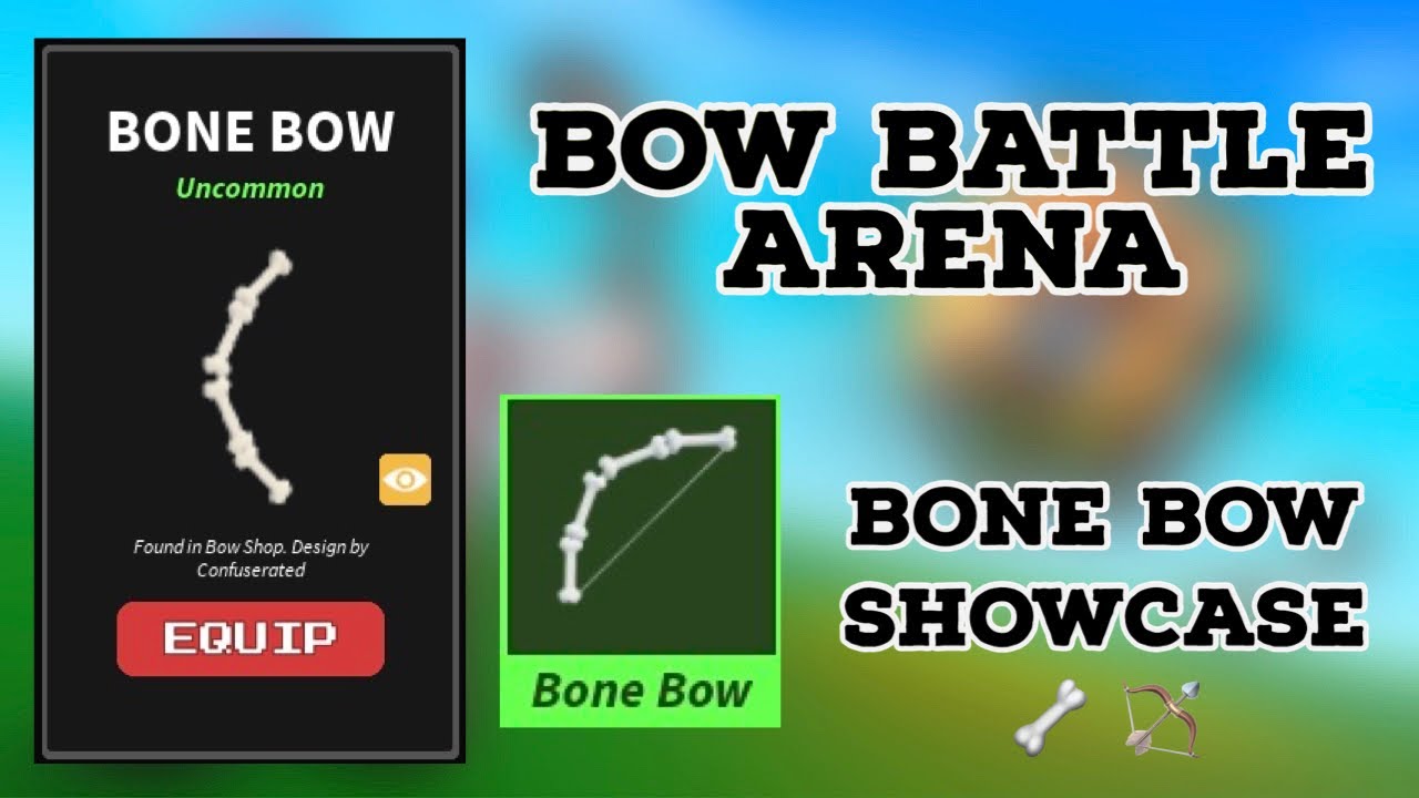 Bow Battle Arena: Bone Bow Showcase 🦴🏹 - YouTube