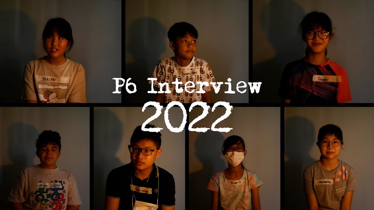 P6 Interview 2022 - YouTube