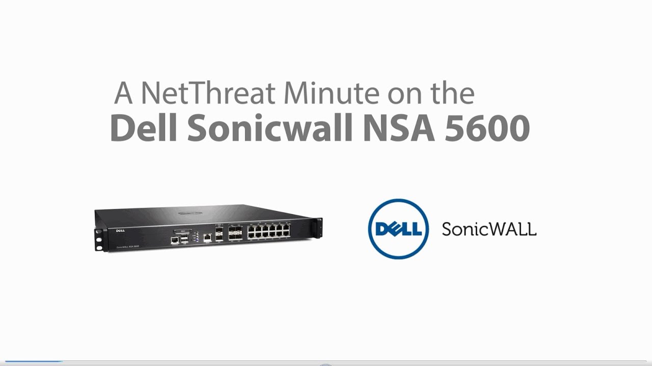 Dell SonicWALL NSA 5600 - Quick Review - NetThreat Minute - YouTube