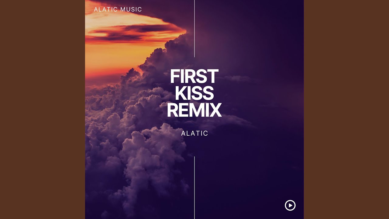 FIRST KISS (Remix) - YouTube