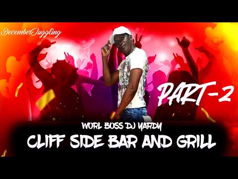 CLIFF SIDE BAR & GRILL -Worl Boss Dj Yardy LIVE