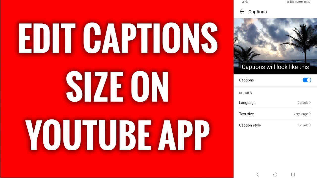 How To Edit Captions Size On YouTube App - YouTube