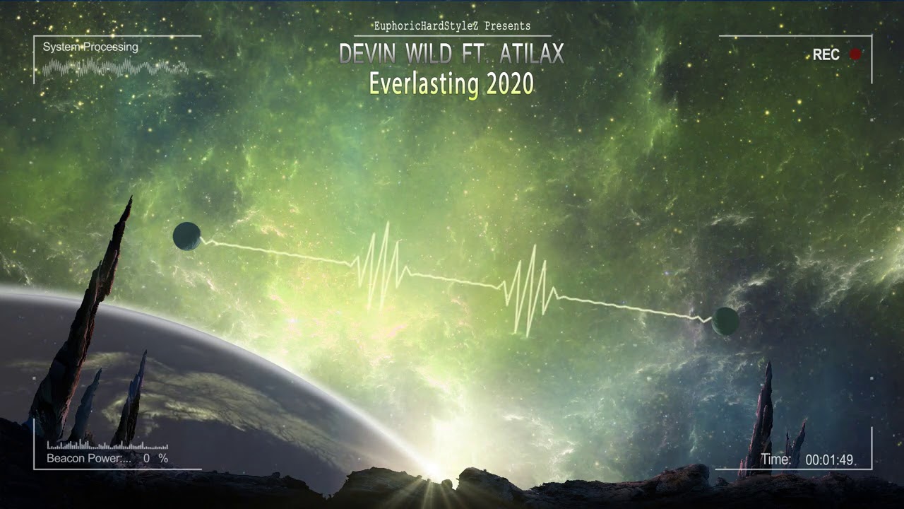 Devin Wild ft. ATILAX - Everlasting 2020 [HQ Edit] - YouTube