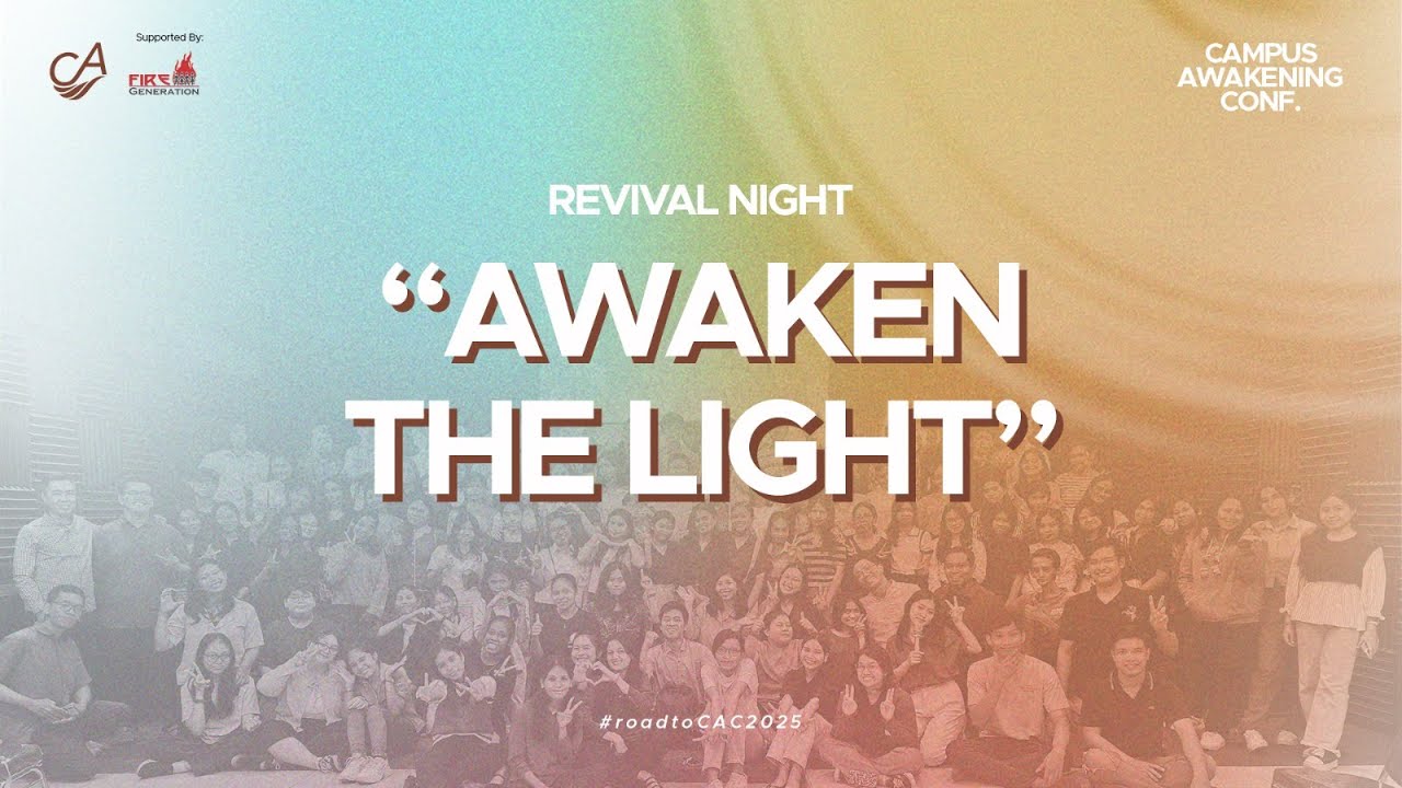 "AWAKEN THE LIGHT" - CAMPUS AWAKENING CONFERENCE 2025 - YouTube