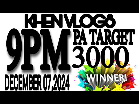 9PM DRAW PA TARGET 3000 LAST HUNAT DECEMBER 07,2024 - YouTube