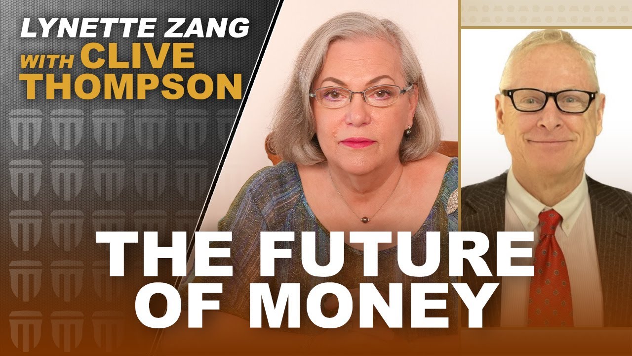 Lynette Zang: CBDC's and the End of Fiat Currency With Clive Thompson ...