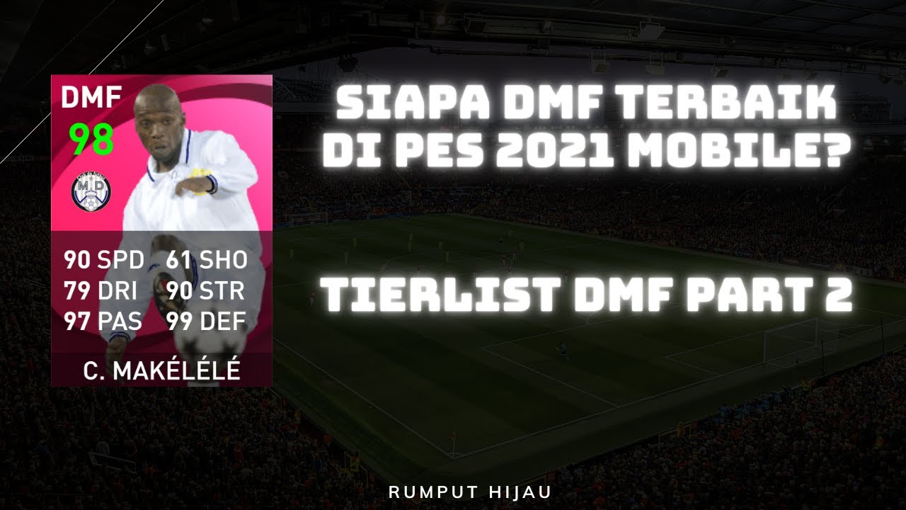 Tierlist DMF Part 2 Pes 2021 Mobile - YouTube