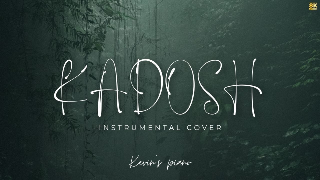 kadosh | Instrumental cover | kevin's piano | 8K - YouTube