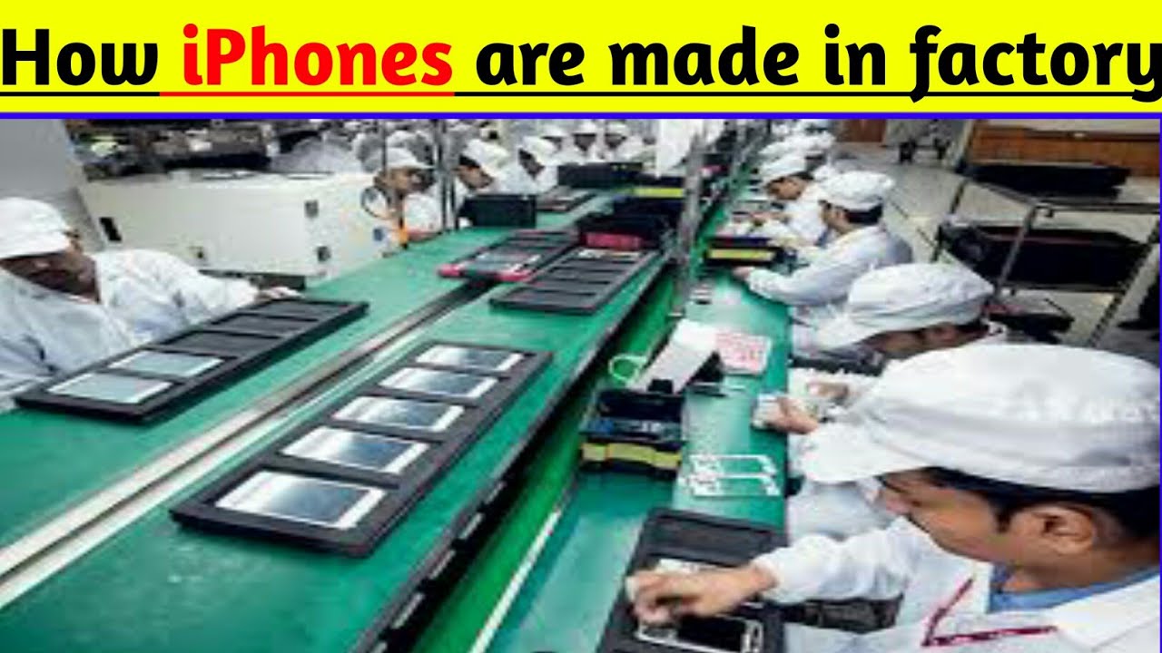 How iPhones/Smartphones are made in Factories/Industries || Information ...