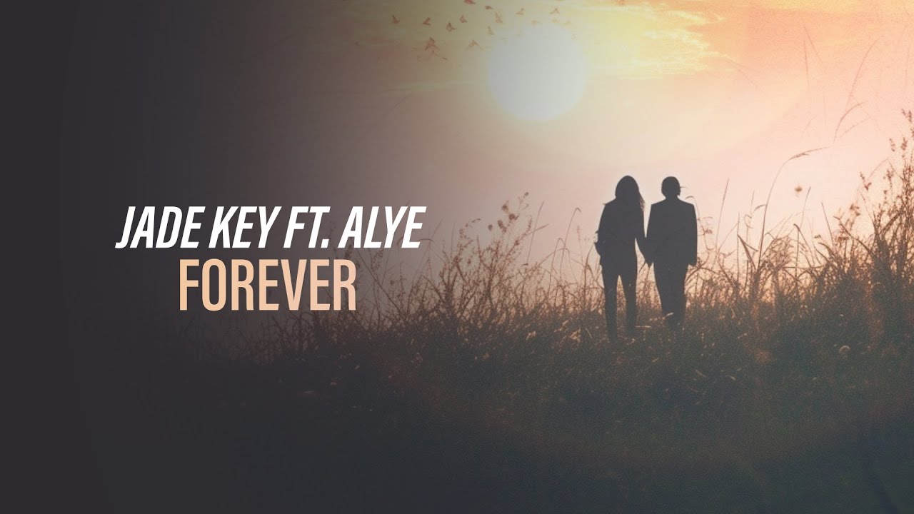Jade Key ft. ALYE - Forever (Official Hardstyle Audio) [Copyright Free ...