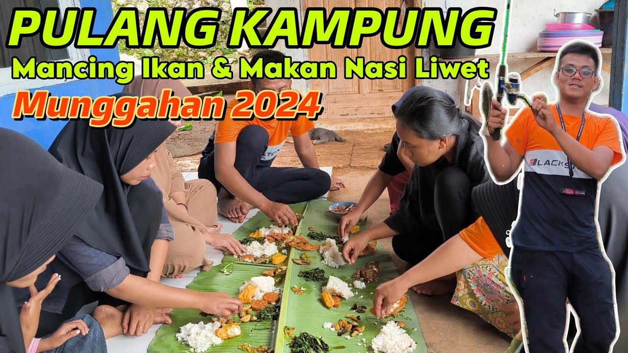 Pulang Kampung Makan Nasi Liwet Munggahan | Keindahan Desa Cigawir ...