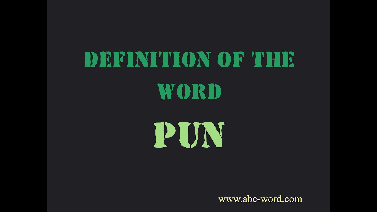 Definition of the word "Pun" - YouTube