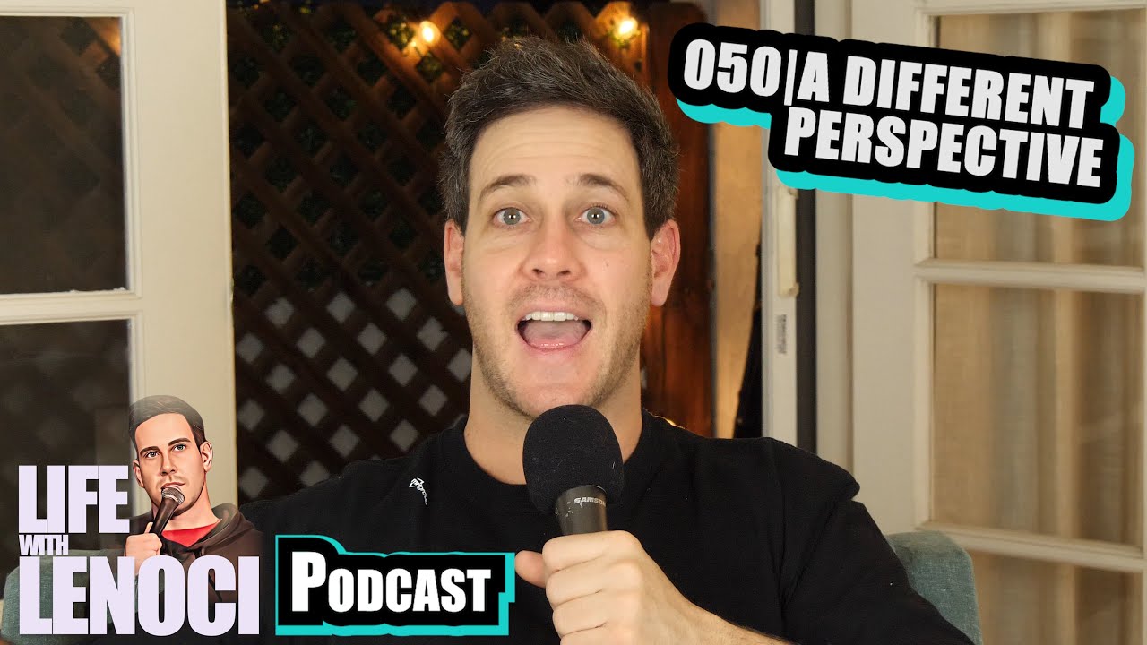 A Different Perspective | Ep 50 | Life with Lenoci Pocast - YouTube