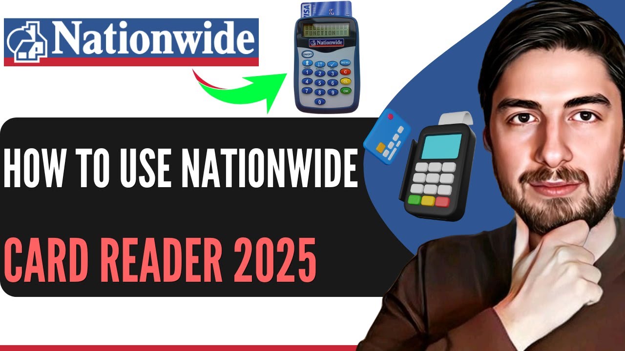How To Use Nationwide Card Reader (2025) - YouTube