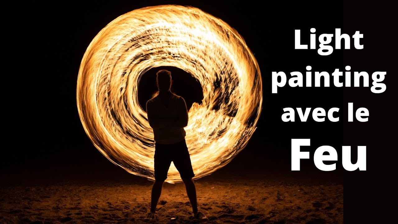 Light painting en France avec le feu - YouTube