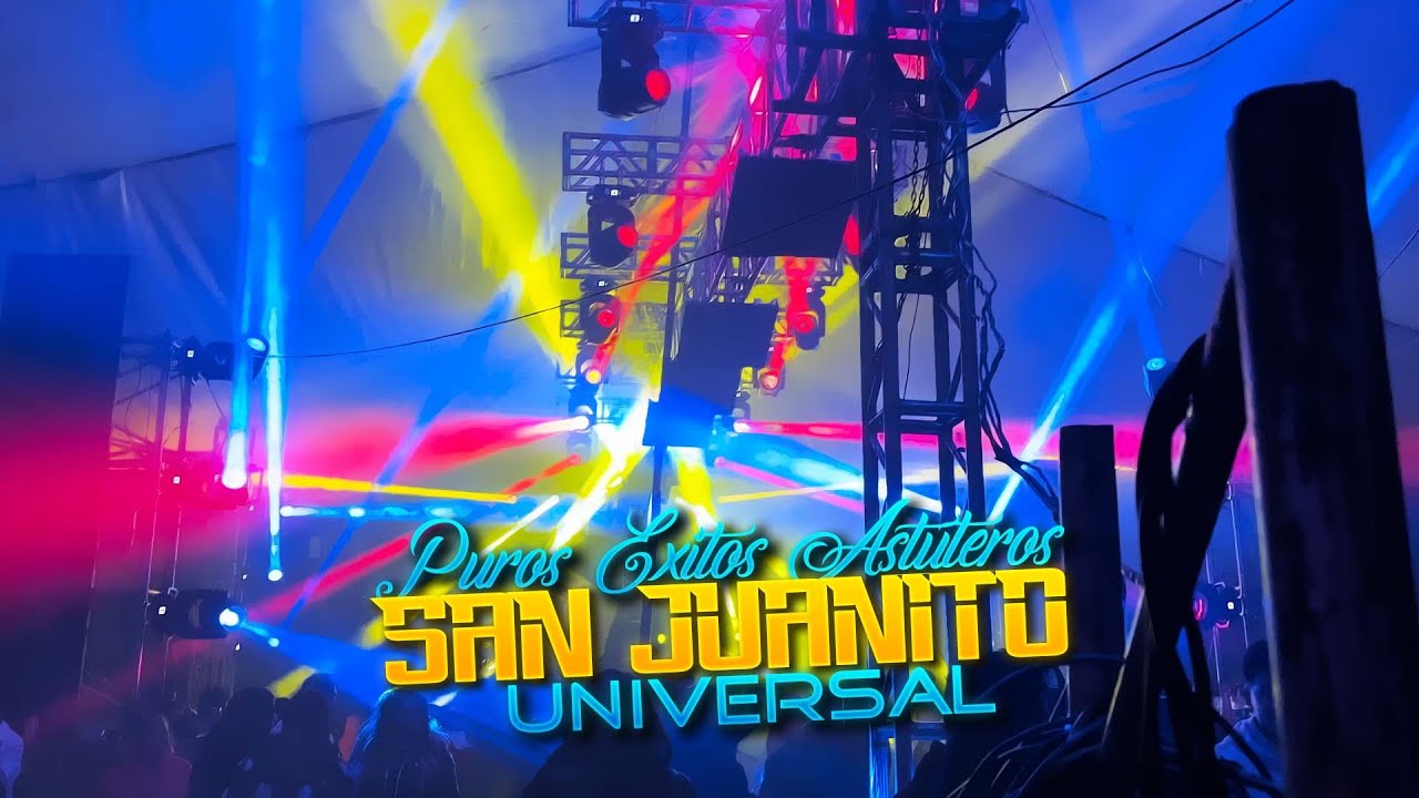 EL SAN JUANITO UNIVERSAL ¡Puras Cumbias Exterminadoras! - Sonido Astuto ...