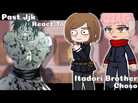 Past Jjk React To Itadori Brother Choso ||GachaClub|| ||Jjk|| - YouTube