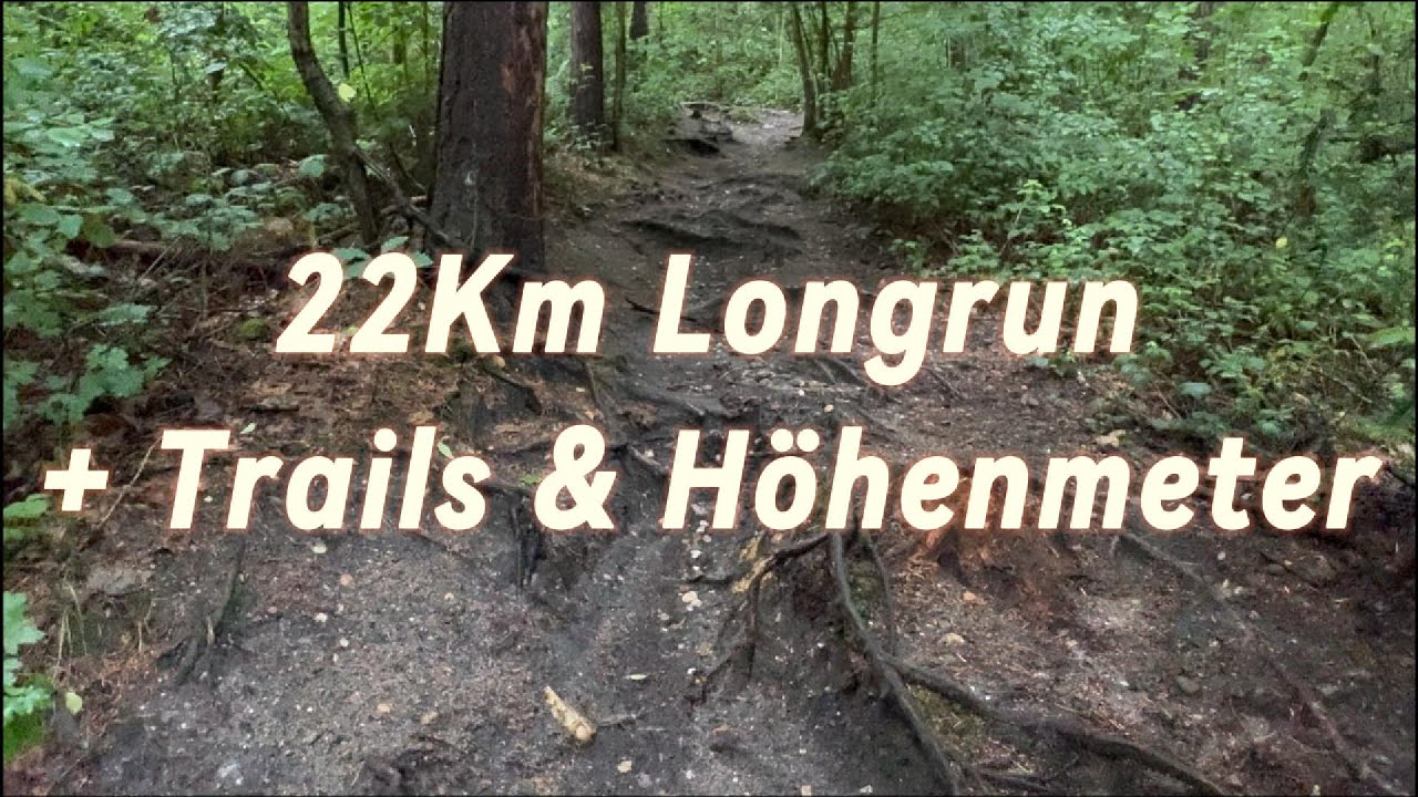 22 Km Longrun + Höhenmeter - YouTube