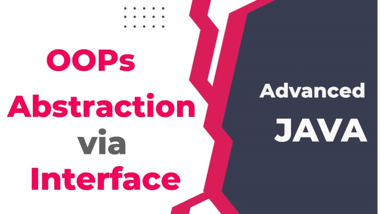 Advanced Java Session 11 Oops Abstraction Through Interface Youtube