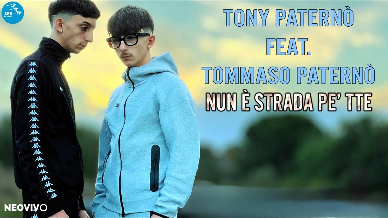 Tony Paternò Ft. Tommaso Paternò - Nun è strada pe' tte ( Ufficiale ...