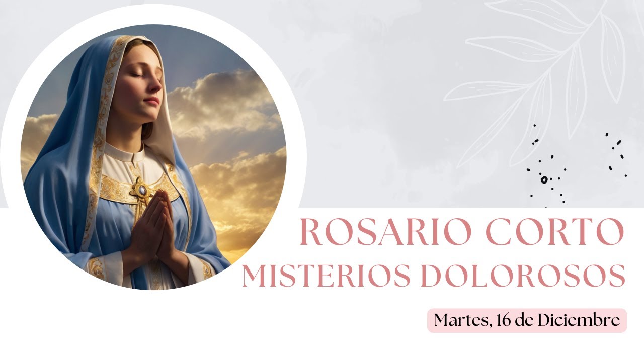 🌿 Rosario Corto Doloroso | Acompaña a Jesús en Su Pasión - YouTube