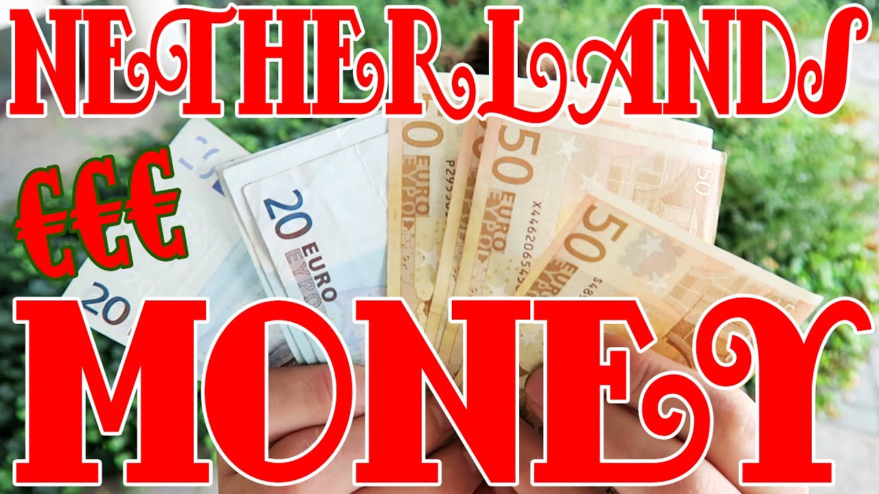 Netherlands Money Costs How much you need for living in the Netherlands ...