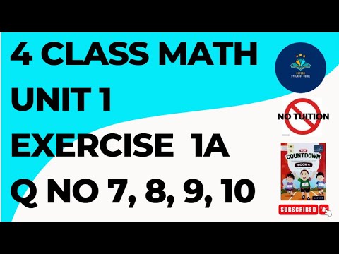 Class 4 - Mathematics - Unit 1 - EXERCISE 1A Q No 7-10 | MATHS CLASS 4 ...