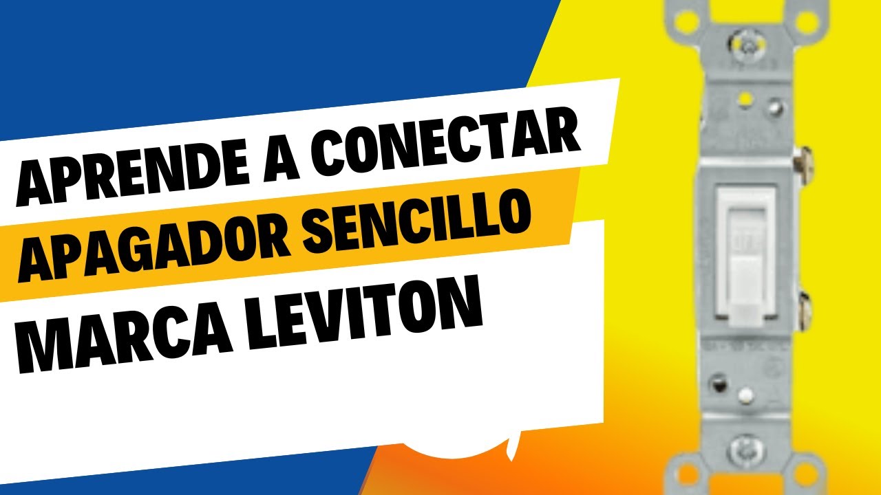Video 302 Conexion de un apagador sencillo leviton - YouTube