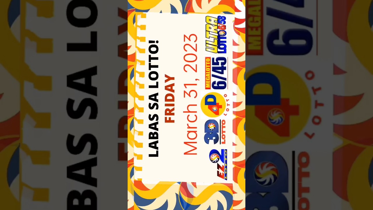 Labas sa Lotto Friday ( March 31, 2023 ) EZ2 | 2D | 3D | 4D | 6/45 | 6/ ...