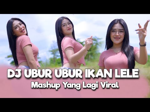 DJ UBUR UBUR IKAN LELE MASHUP  YANG LAGI VIRAL
