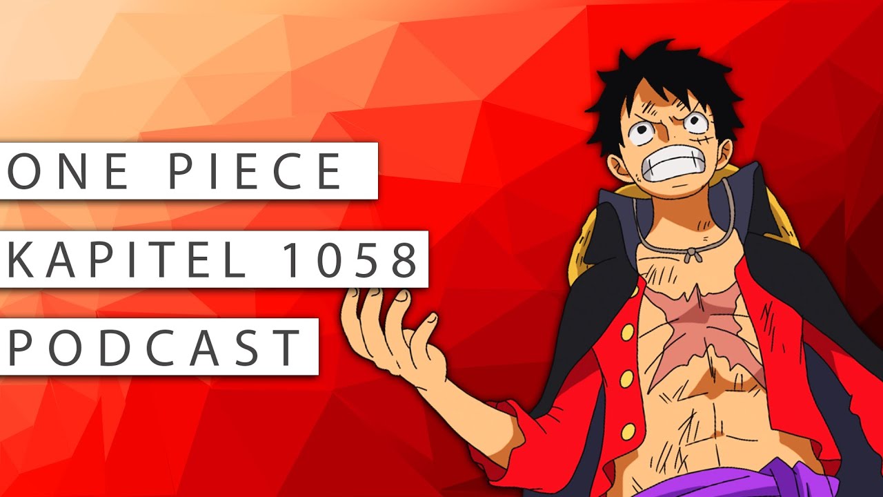 #266 One Piece Podcast - Kapitel 1058: Neuer Kaiser - YouTube
