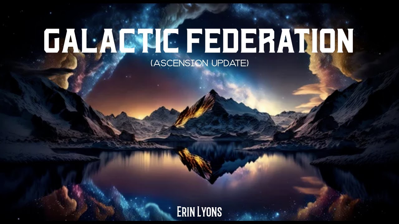 Erin Lyons - The Galactic Federation (Ascension Update) - YouTube