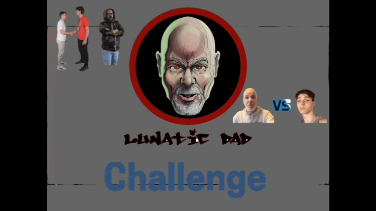 Lunatic Dad: Challenge! [2016 - Present] (Part 1) - YouTube
