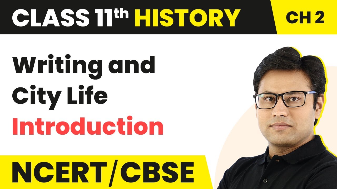 Class 11 History Chapter 2 | Writing and City Life - Introduction - YouTube