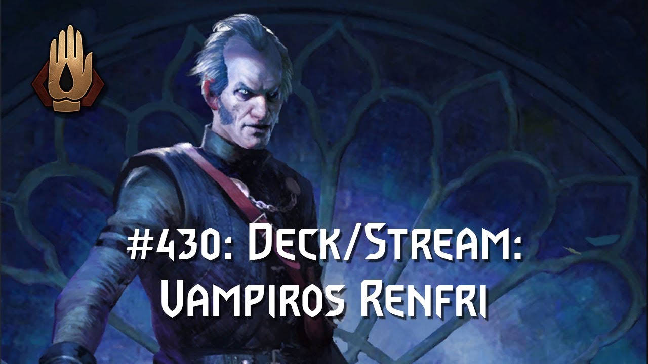 [Gwent] Deck/Stream: Vampiros Renfri - Septiembre 2022 - YouTube