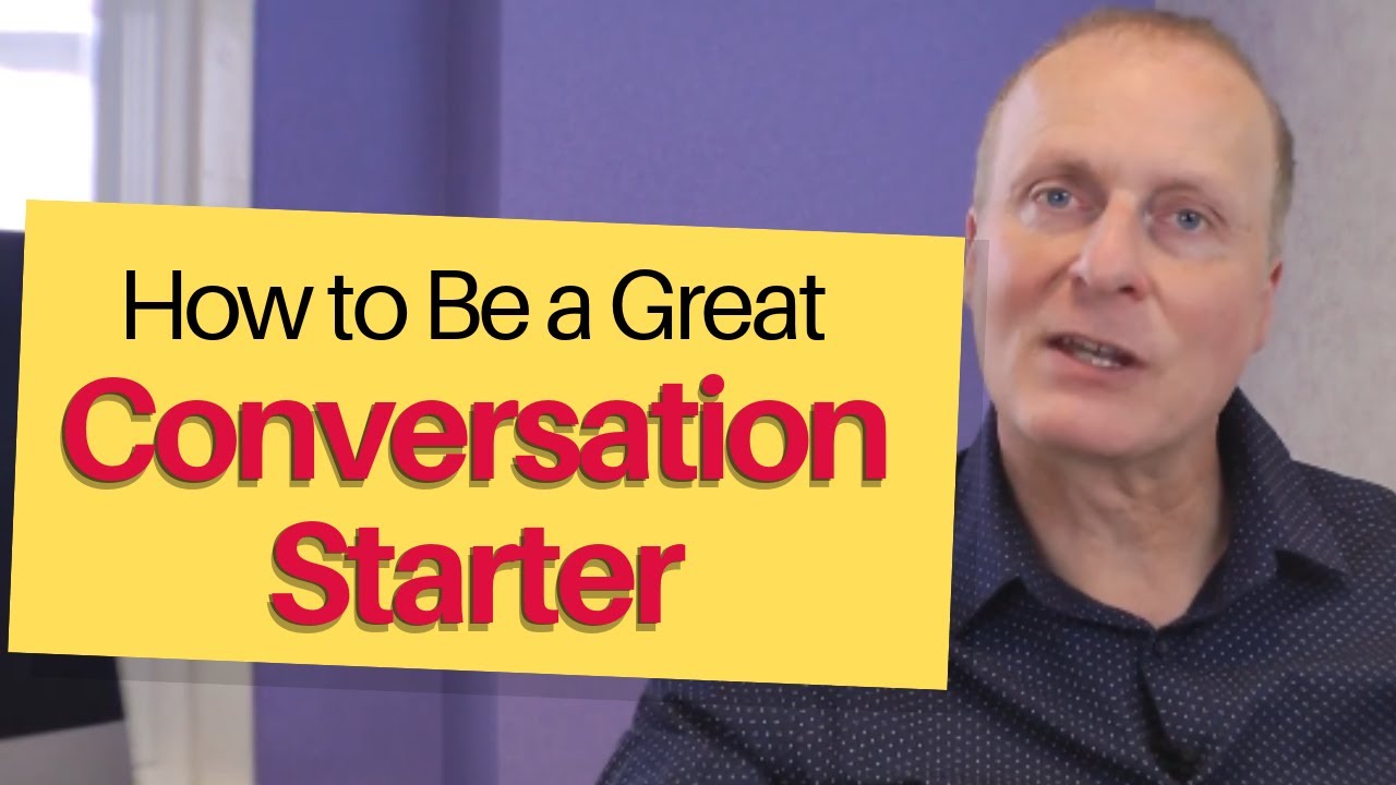 Be a Great Conversation Starter: Talk to Strangers With Ease - YouTube