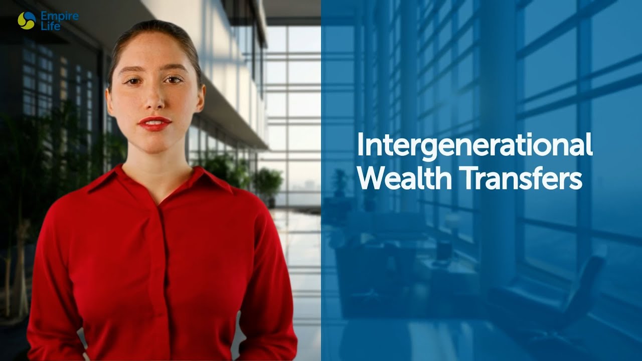 What is an Intergenerational Wealth Transfer? - YouTube