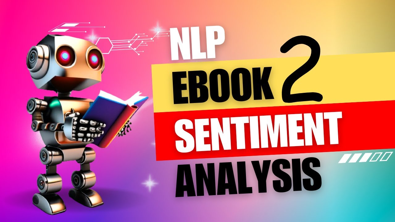 Nlp Project Nlp Sentiment Analysis Project Nlp Ebook Project Part 2 Youtube