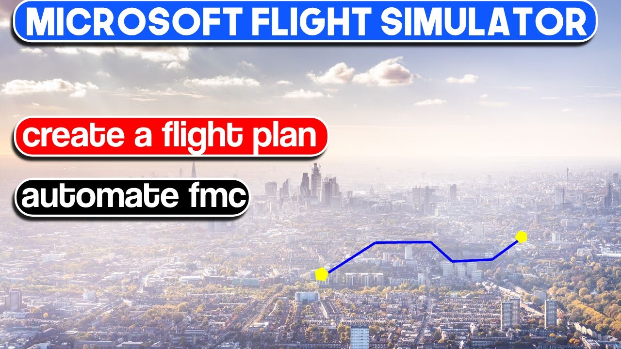 [MSFS] How Do You Create Flight Plans in Microsoft Flight Simulator ...