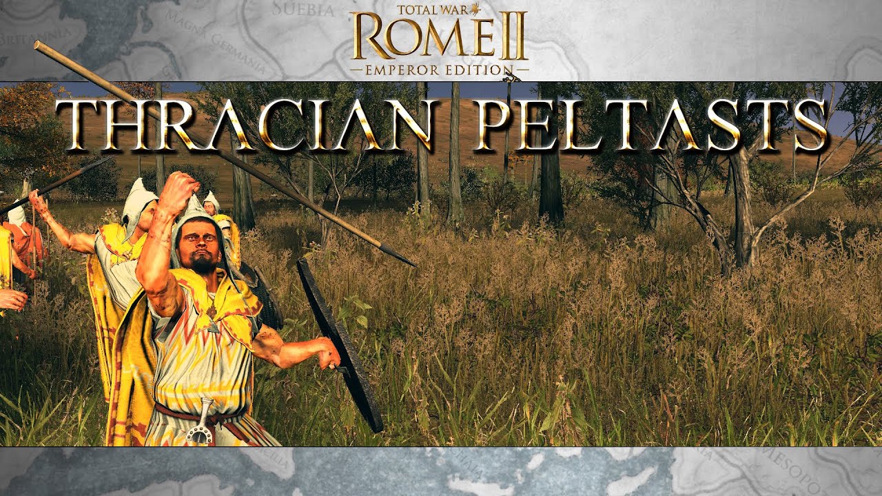 Total War Rome II Unit Spotlight: Thracian Peltasts - YouTube