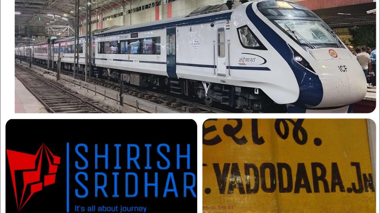 🚂MUMBAI CENTRAL VANDE BHARAT EXPRESS | VADODARA JN | @SHIRISH_SRIDHAR ...