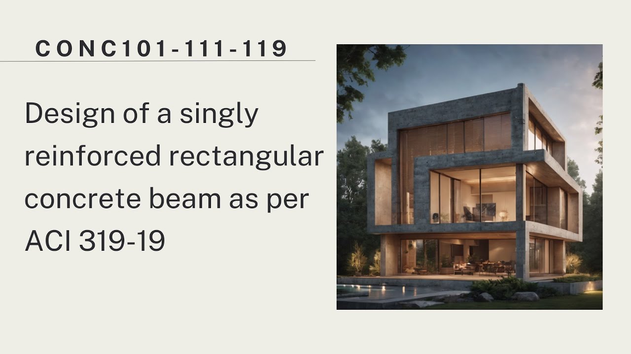 CONC101-111-119: Design of a singly reinforced rectangular concrete ...